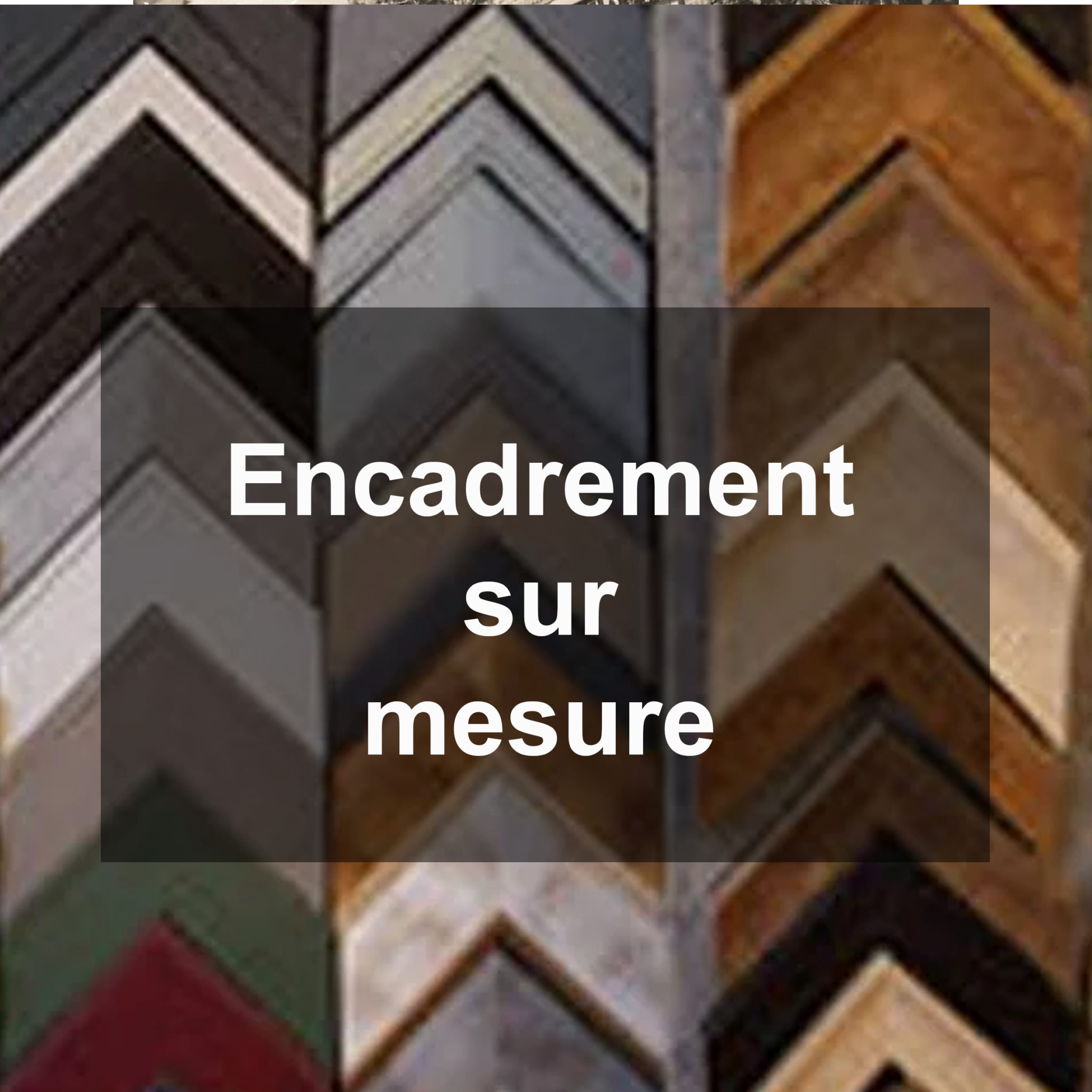 Encadrement sur mesure – ESPACE PHOTO